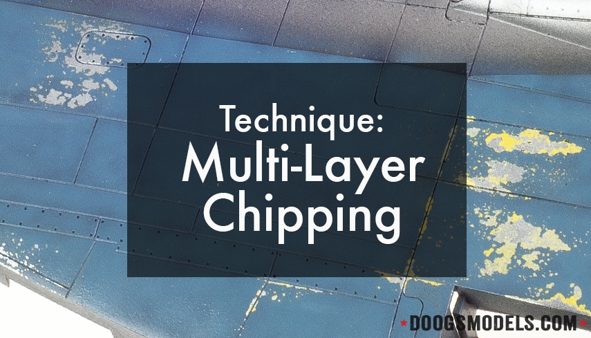 Technique: Multi-Layer Chipping – Doogs Studios